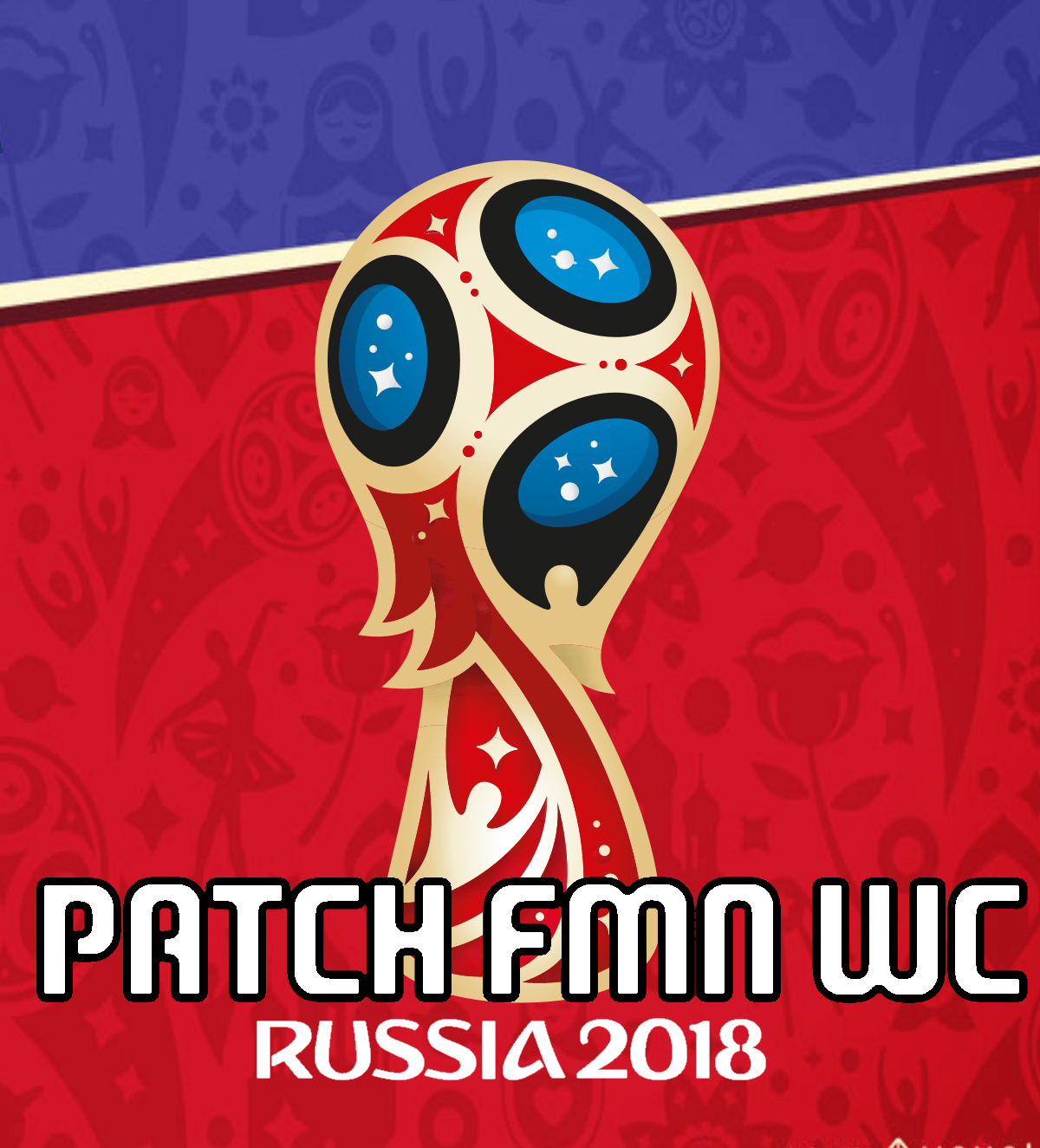 Patch FMN World Cup para FIFA 18 PC - Disponível - FC MANIA - Jogue com ...