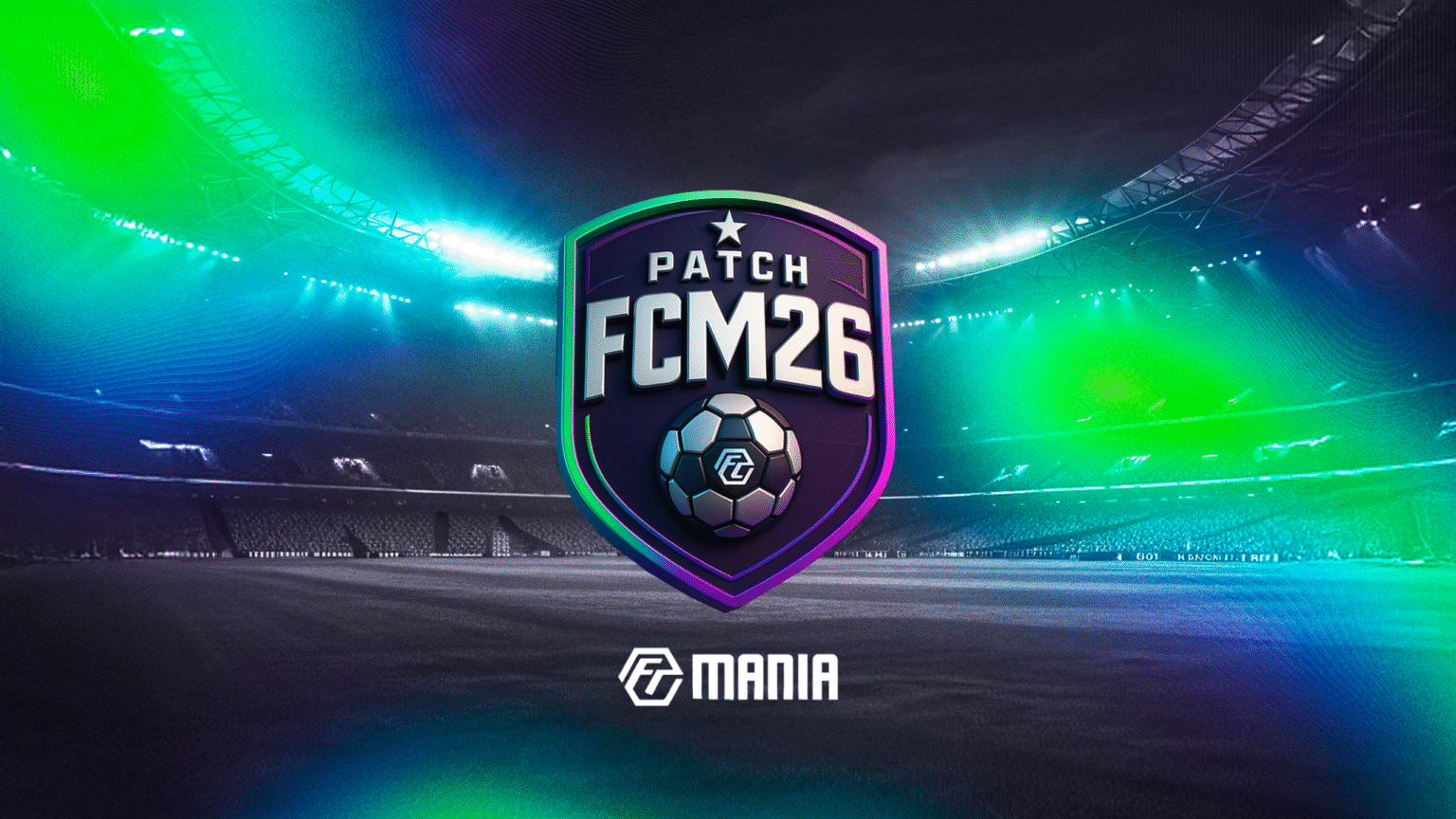Patch FCM 26 – EAFC 26 - DISPONÍVEL! - FC MANIA - Jogue com emoção!